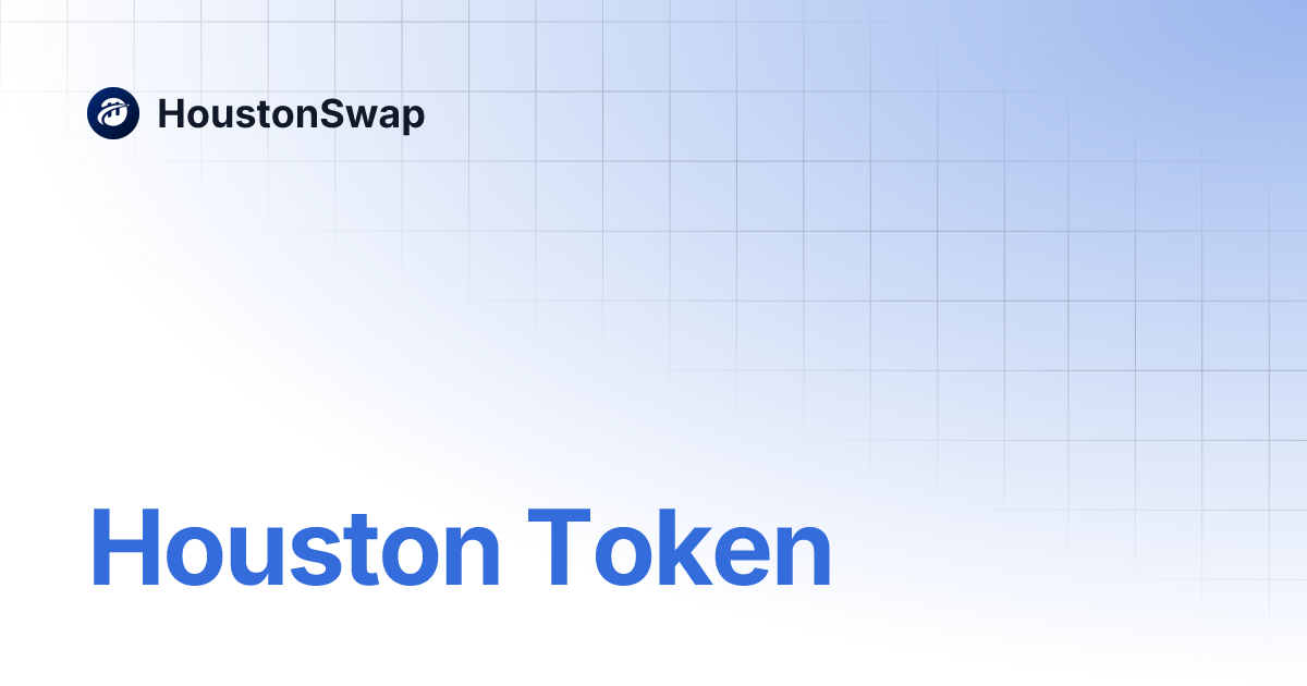 Houston Token | HoustonSwap